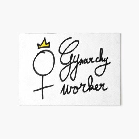 "Gynarchy worker" Art Board Print for Sale by MathildaDelx | Redbubble