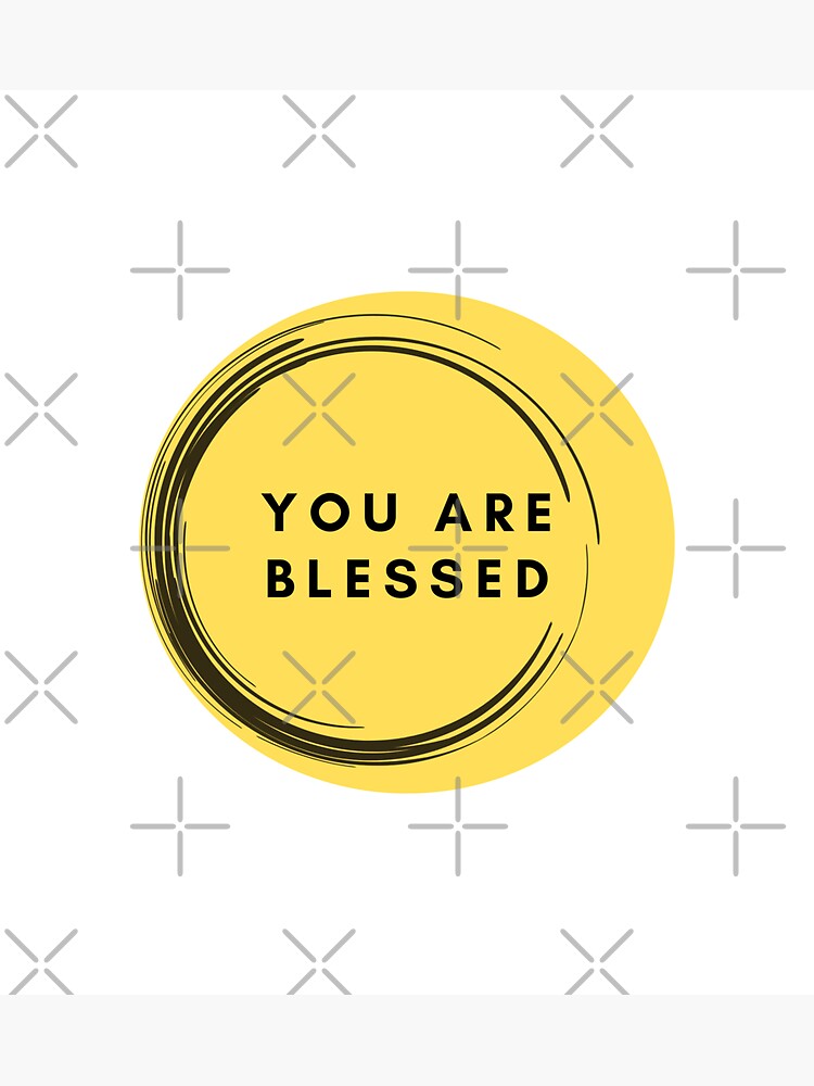 "You are blessed inspirational quote" Sticker for Sale by leydown23 ...