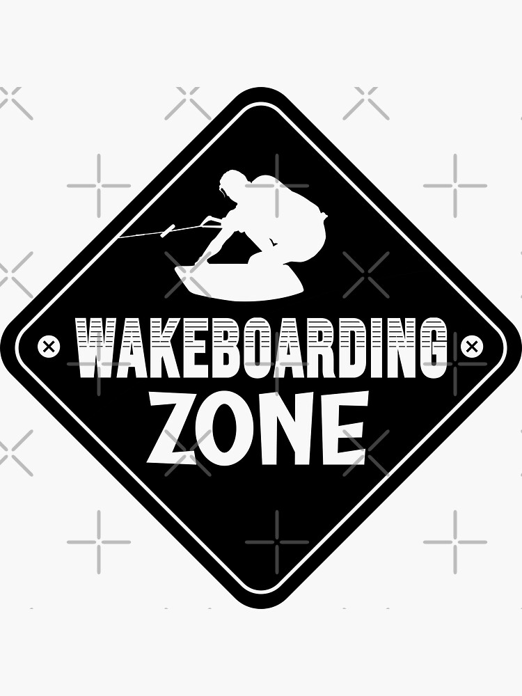 "Wakeboarding Zone Wakeboard Wake Wakeboarder" Sticker for Sale by ...
