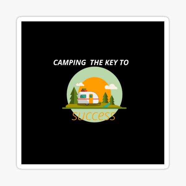"camping the key to success" Sticker for Sale by jabraneanane | Redbubble