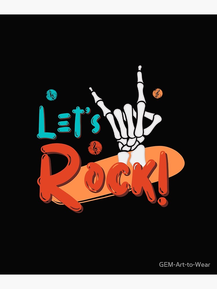 "Let's Rock, Skeleton Rock On Sign. Cool Concert Shirt." Poster for ...