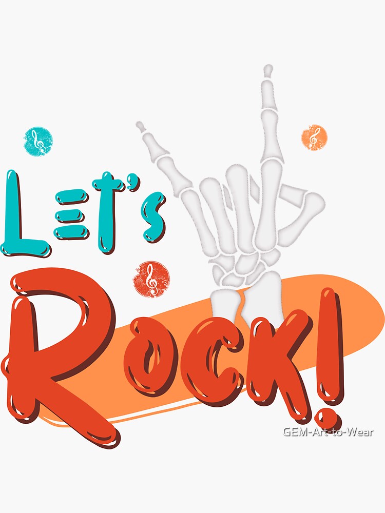"Let's Rock, Skeleton Rock On Sign. Cool Concert Shirt." Sticker for ...