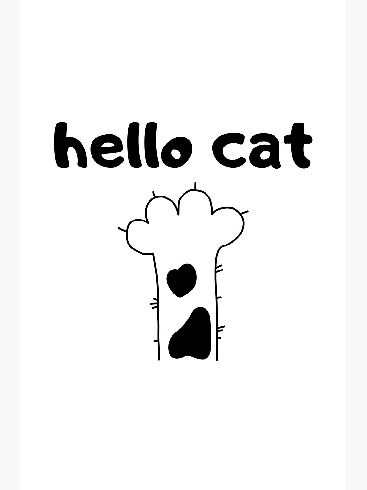 "Hello cat" Poster for Sale by marunstudio | Redbubble