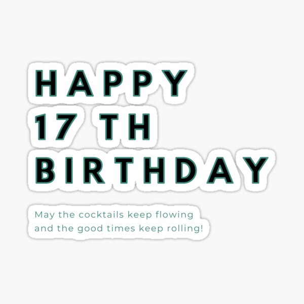 "Happy 17th Birthday " Sticker for Sale by Alpha-Palace | Redbubble