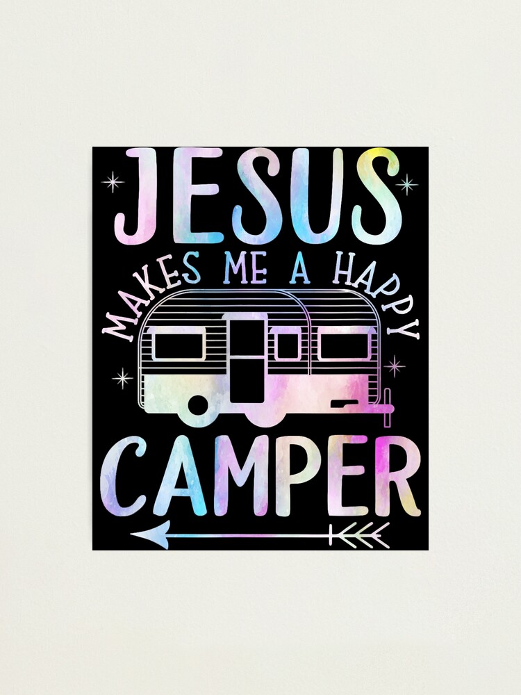 "Jesus Makes Me A Happy Camper Camping RV Christian Religious ...