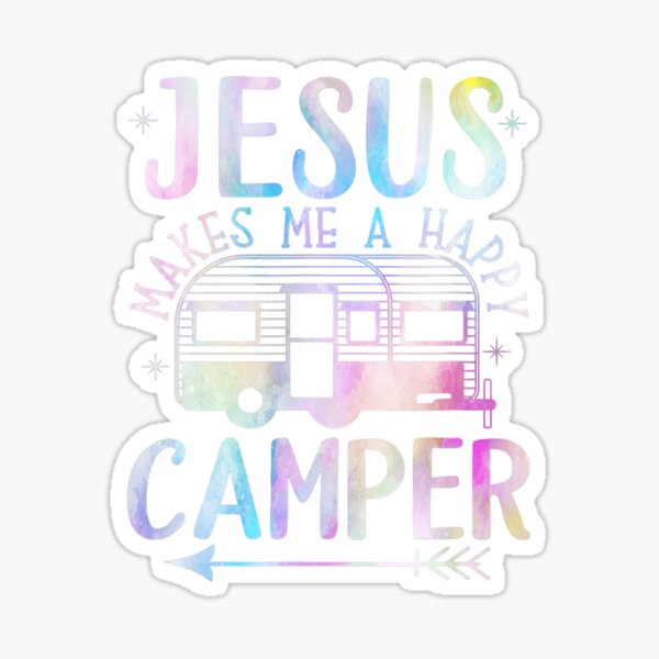 "Jesus Makes Me A Happy Camper Camping RV Christian Religious" Sticker ...