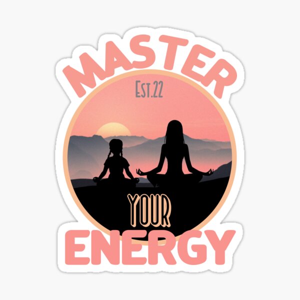 "MASTER YOUR ENERGY" Sticker for Sale by GAADesignz | Redbubble