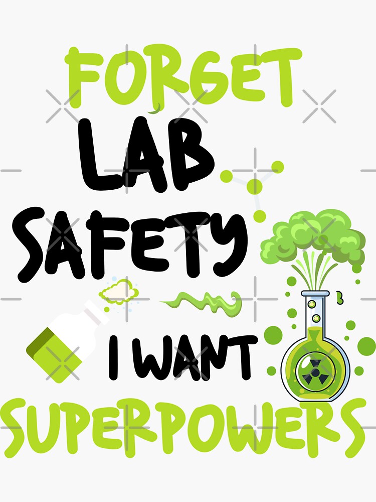 "Forget Lab Safety I Want Superpowers - Funny" Sticker for Sale by ...