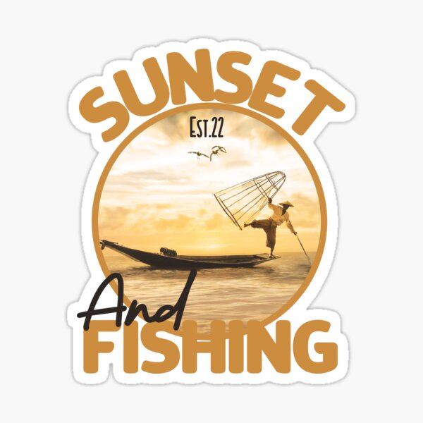 "SUNSET AND FISHING" Sticker for Sale by GAADesignz | Redbubble