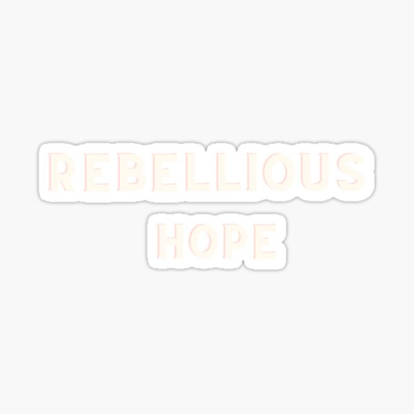 "rebellious hope" Sticker for Sale by Kaderab | Redbubble