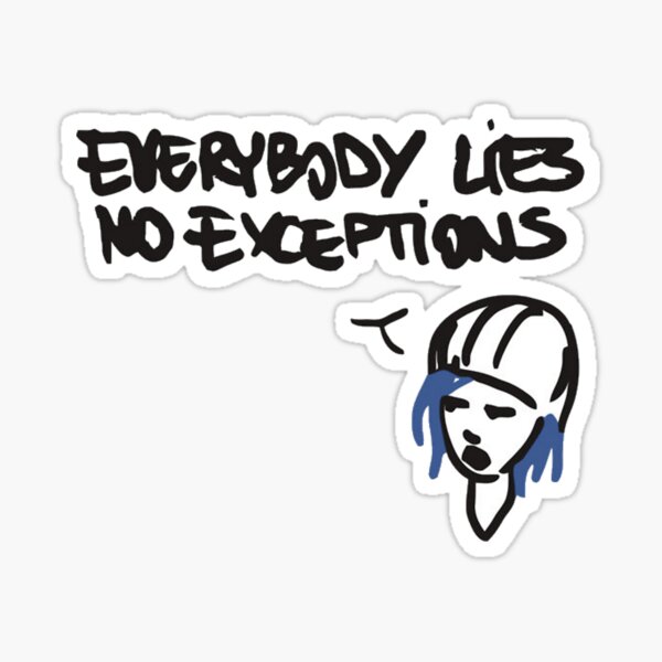 "Everybody Lies" Sticker by gmada | Redbubble