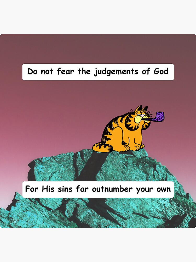 "Garfield with pipe do not fear the judgements of god" Sticker for Sale ...