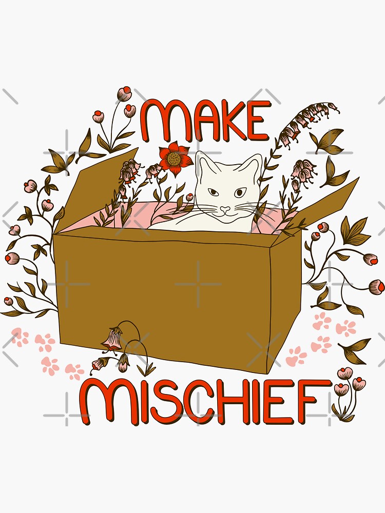"Make Mischief - Cat In A Box + Flowers" Sticker for Sale by ...