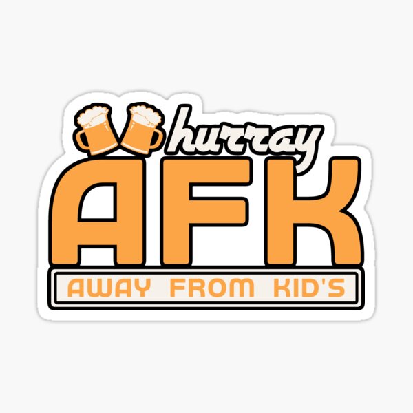 "hurray AFK - Away from Kids / Fun Shirt / Beer / Digital Nerd / Dad ...