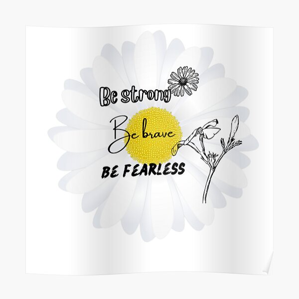 "be strong " Poster for Sale by Remde | Redbubble