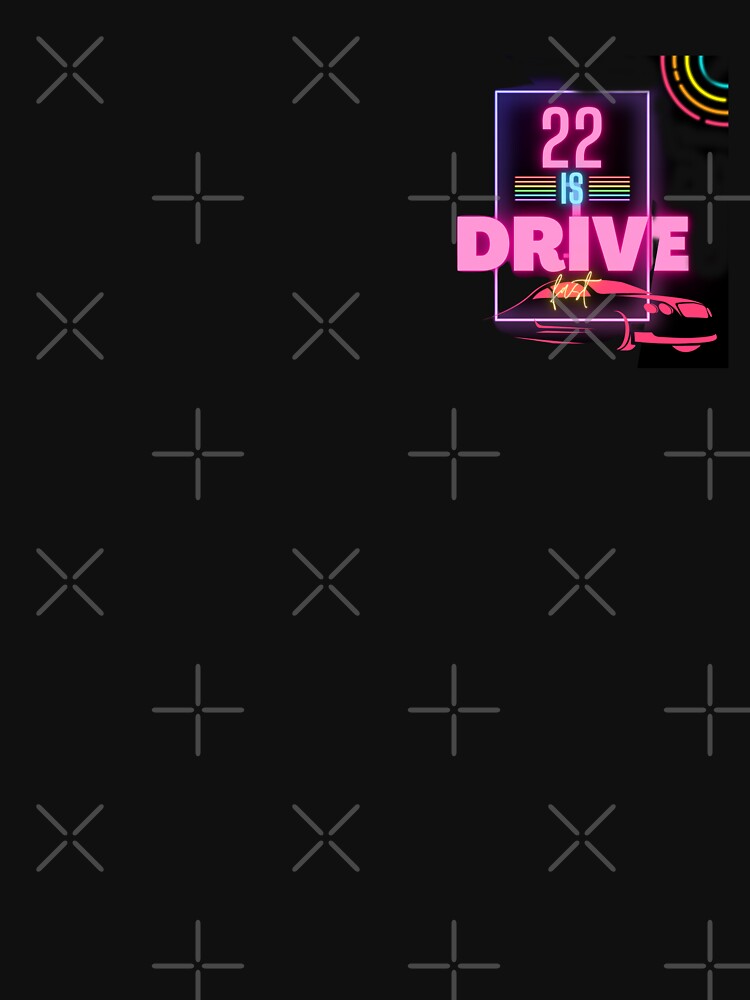 "Drive 22" T-shirt for Sale by mapacs100 | Redbubble | drive t-shirts ...