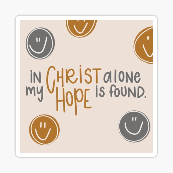 "In Christ Alone" Sticker for Sale by CCalligraphyCo | Redbubble
