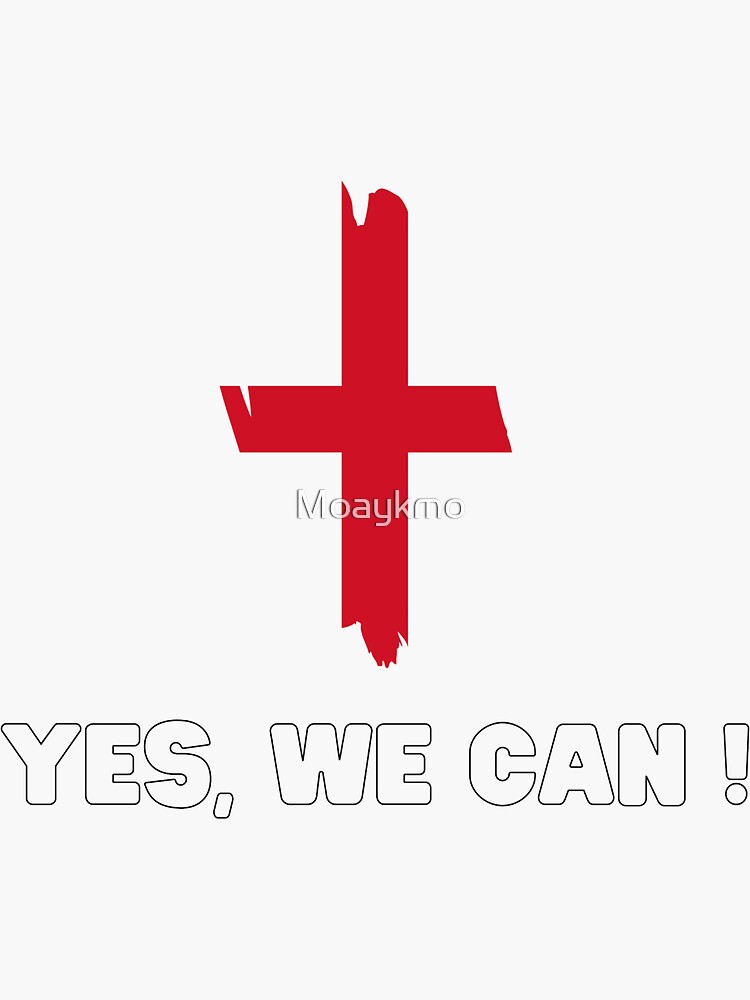 "YES, WE CAN - England World Cup Pack" Sticker for Sale by Moaykmo ...