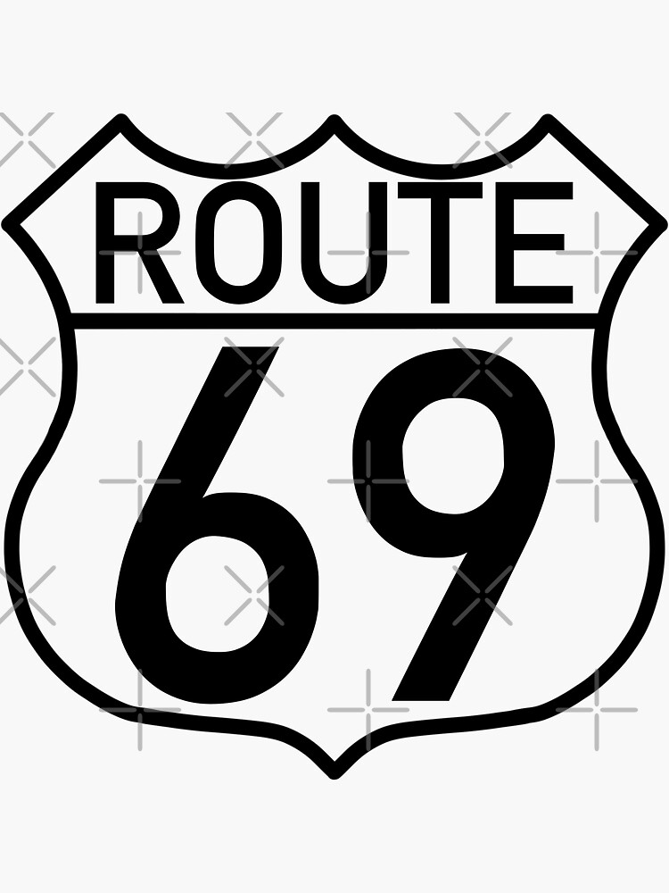 "Route 69" Sticker for Sale by rileyshack | Redbubble