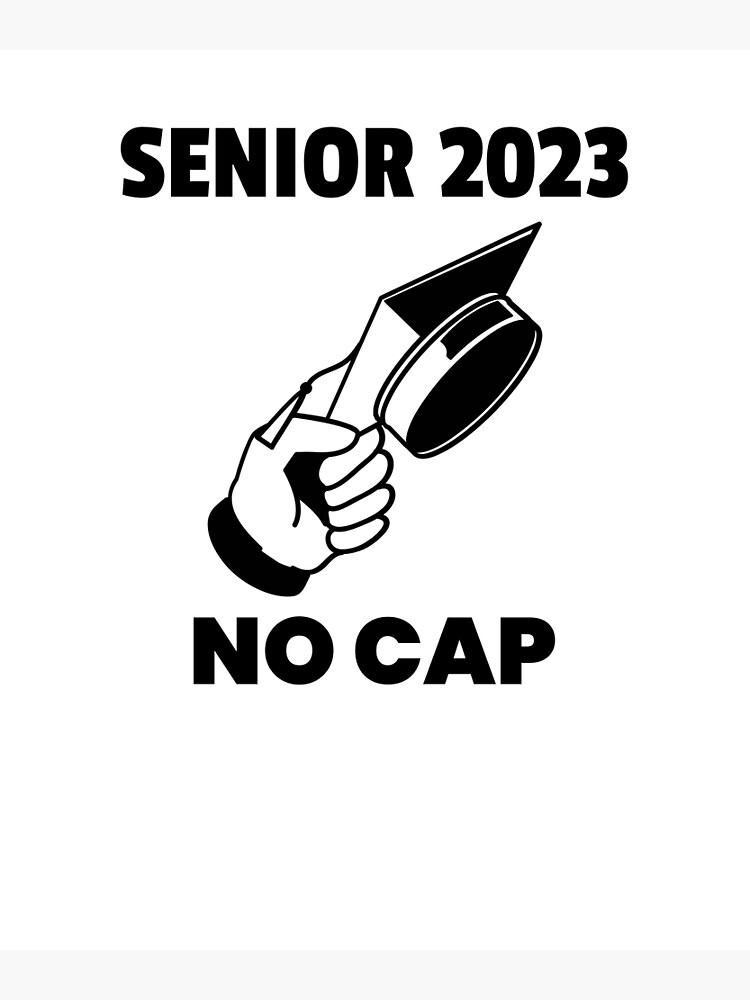 "Senior 2022 No Cap" Poster for Sale by Fast-Tees | Redbubble