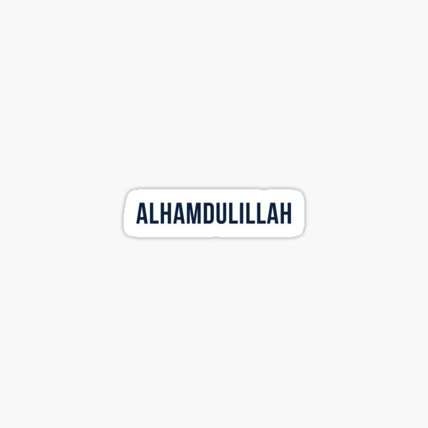 "Alhamdulillah sticker " Sticker for Sale by Waleed-Store | Redbubble