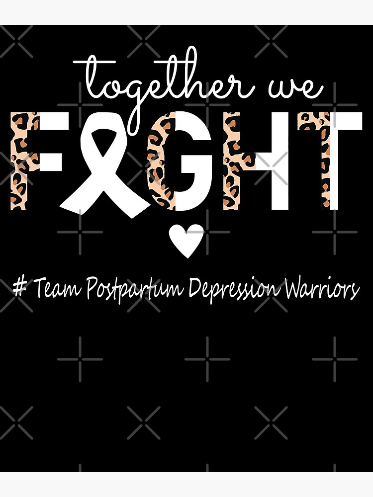 "Postpartum Depression Awareness Together We Fight Team Postpartum ...