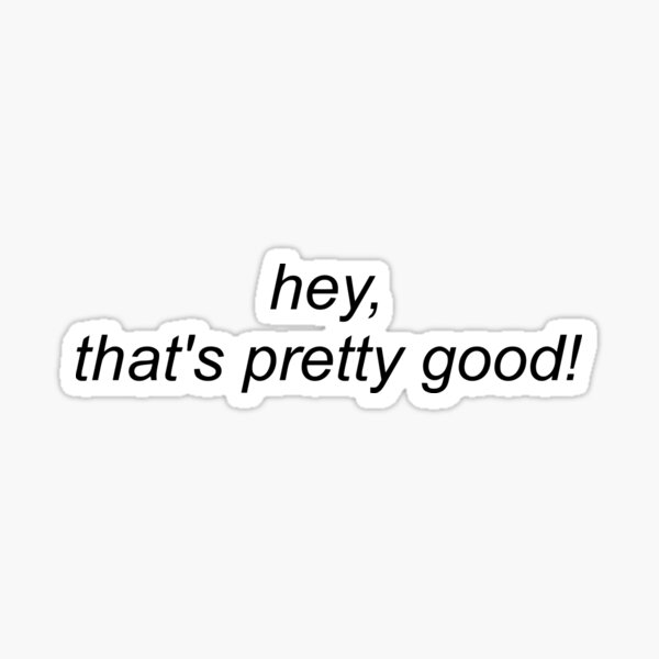 "Idubbbz Merch Idubz Hey Thats Pretty Good" Sticker for Sale by ...