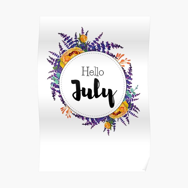 "Hello July - monthly cover for planners, bullet journals" Poster by ...