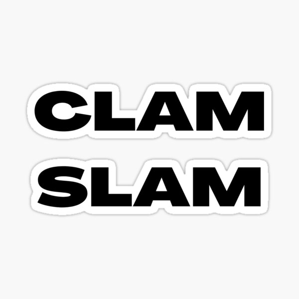 "CLAM SLAM" Sticker for Sale by CBradley21077 | Redbubble