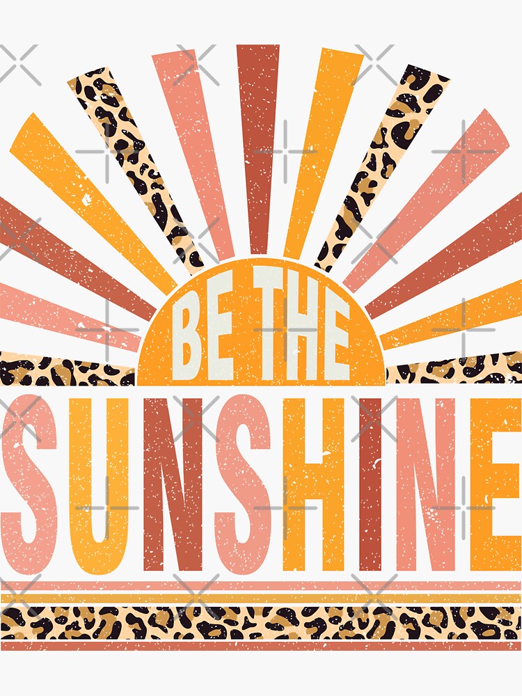 "Be The Sunshine" Sticker for Sale by PawAesthetic | Redbubble