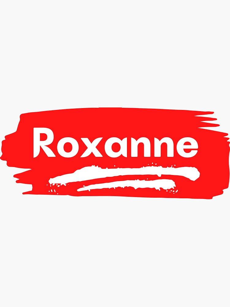 "Roxanne Name Label - Gift For Male Named Roxanne" Sticker for Sale by ...