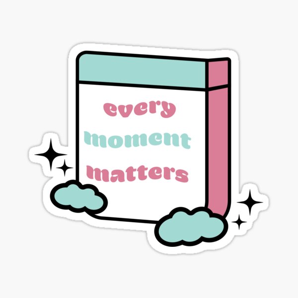 "Every Moment Matters - Calendar" Sticker for Sale by yanyael | Redbubble