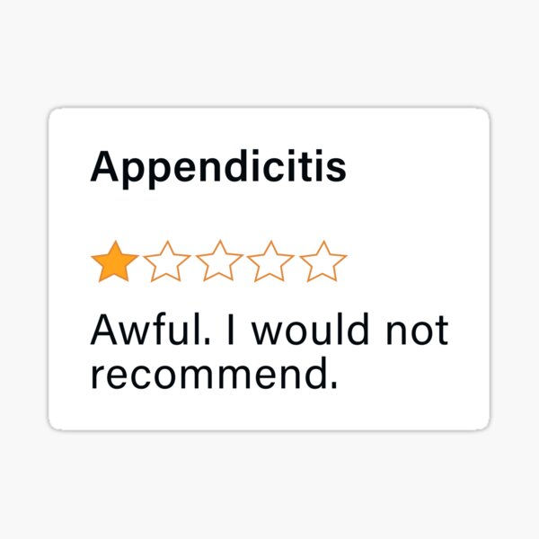 "Appendicitis Awful I Would Not Recommend Appendix a blwh" Sticker for ...