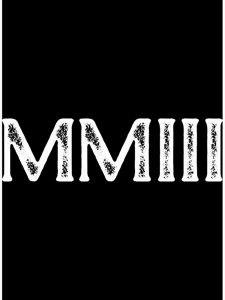 Póster «2003 Cumpleaños Nacido En MMIII Números Romanos Año De ...