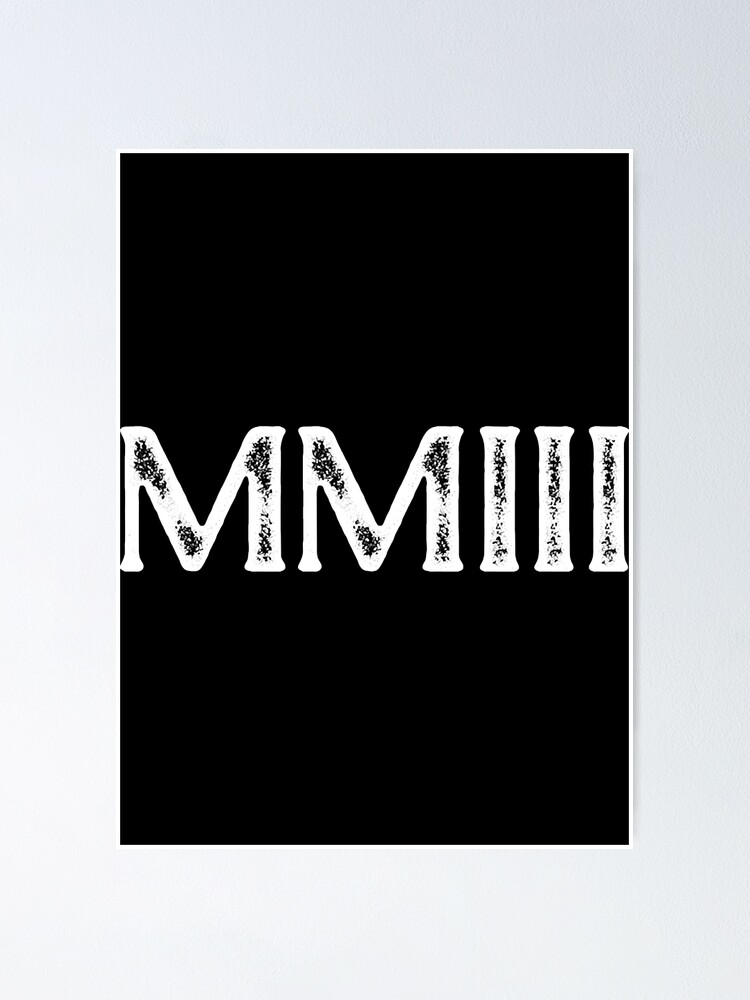 Póster «2003 Cumpleaños Nacido En MMIII Números Romanos Año De ...