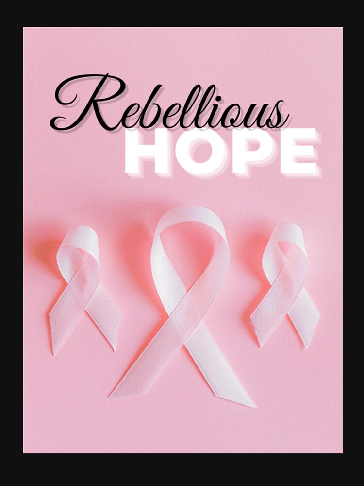 "Rebellious Hope Cute art Bowel Babe Baby pink cancer sign " T-shirt ...
