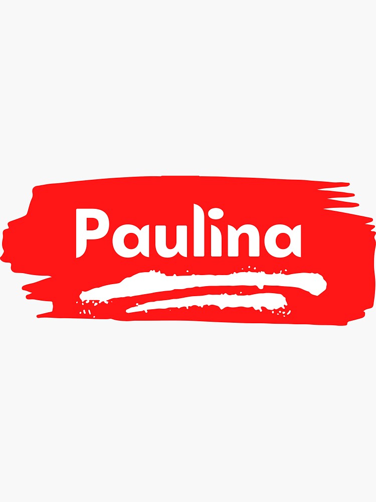 "Paulina Name Label - Gift For Male Named Paulina" Sticker for Sale by ...
