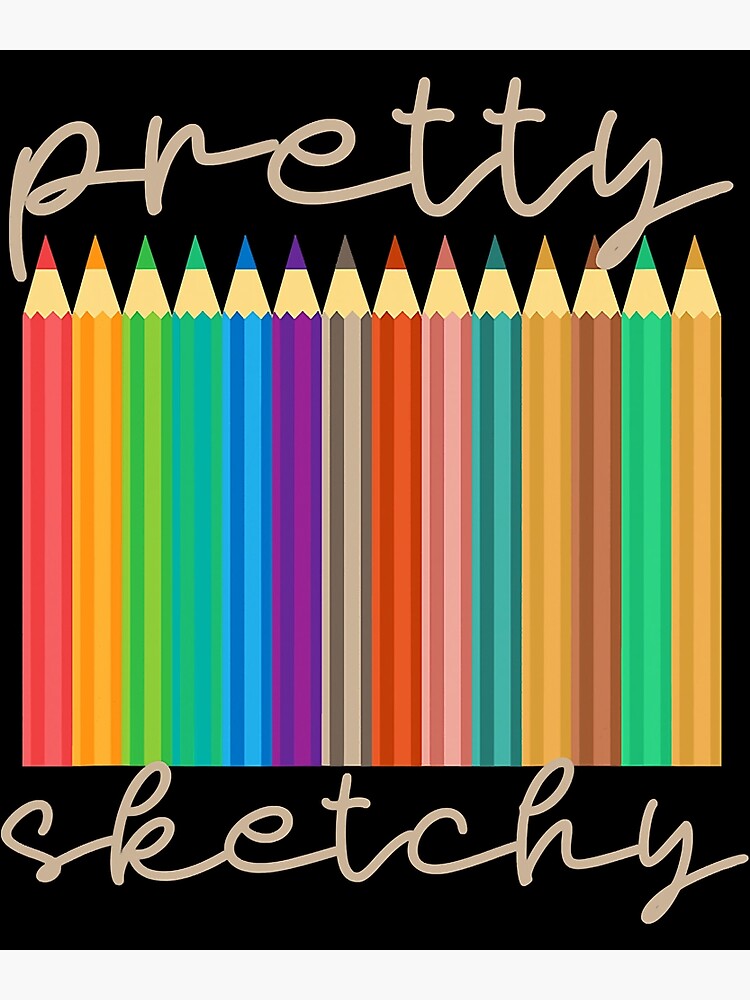 "Pretty Sketchy Graphic Artist" Poster for Sale by nwaja-art | Redbubble