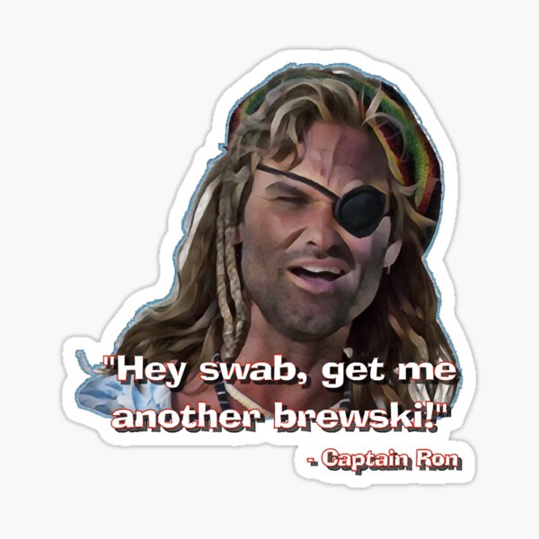 "CAPTAIN RON - Hey swab, get me another brewski!" Sticker for Sale by ...