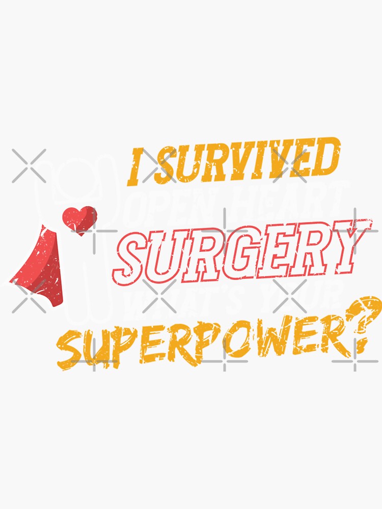 "I Survived Open Heart Surgery Heart Surgery Survivor" Sticker for Sale ...