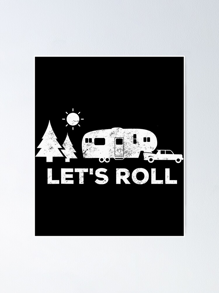 "Lets Roll Camping 5th Wheel Camper RV Vacation Gift" Poster for Sale ...
