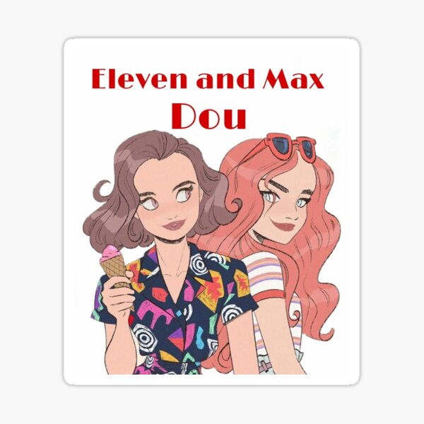 "Eleven And Max Dou" Sticker for Sale by Jerynepa5 | Redbubble