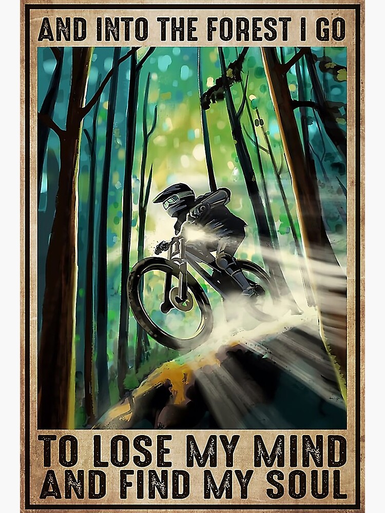 "Into the Forest I Go to lose my mind and find my soul" Poster for Sale ...