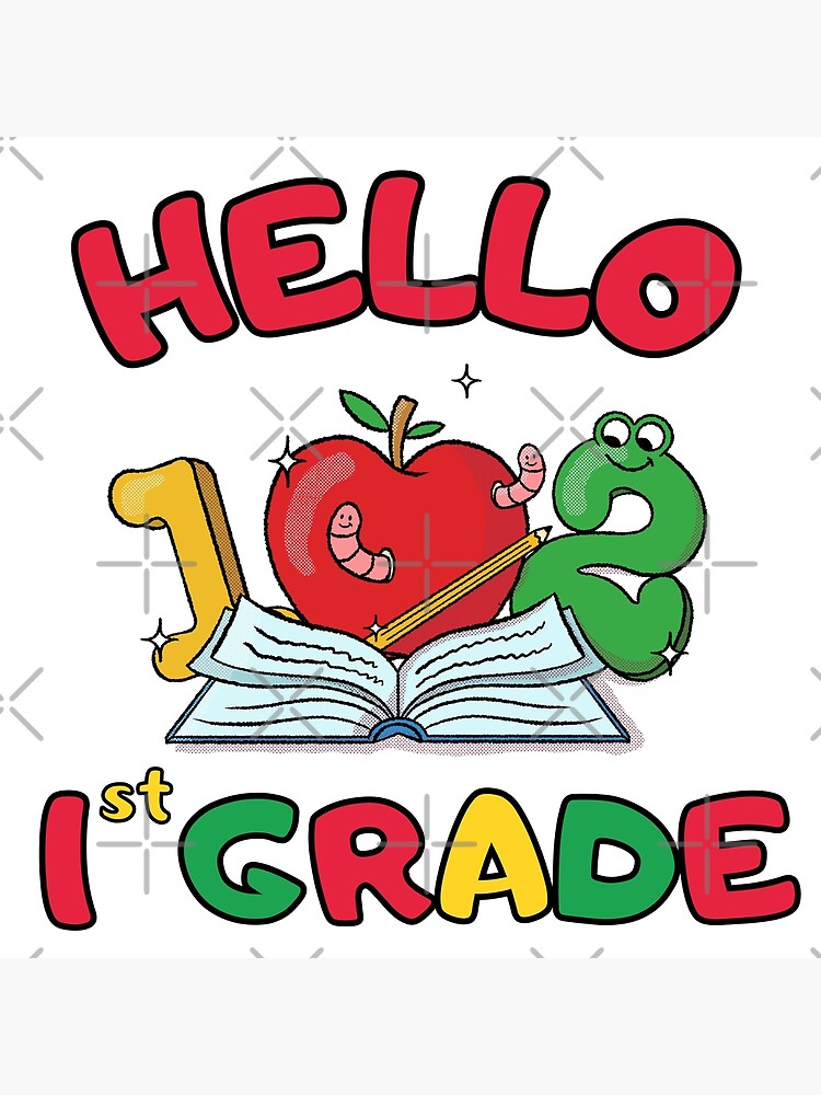 "Welcome Back to School - Hello First Grade" Poster for Sale by ...