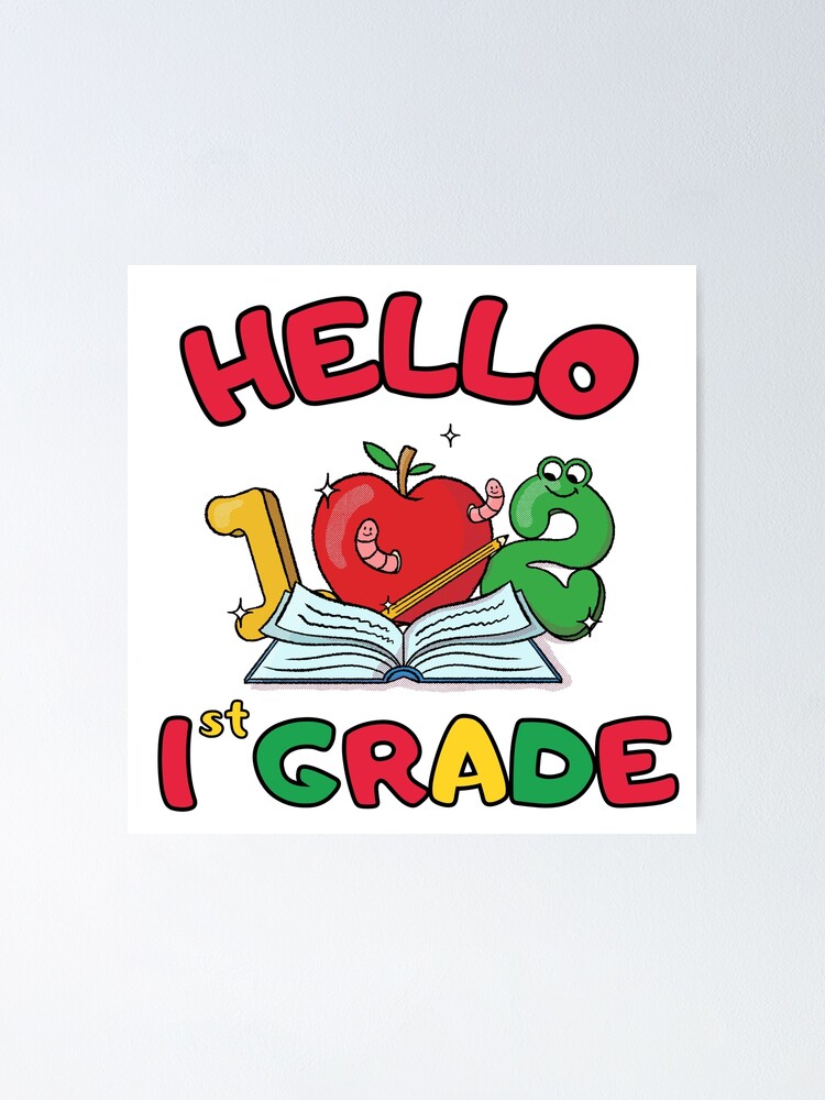 "Welcome Back to School - Hello First Grade" Poster for Sale by ...