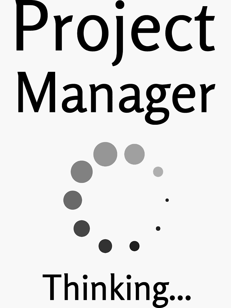 "Project Management Thinking Skills Funny Project Manager Quotes ...