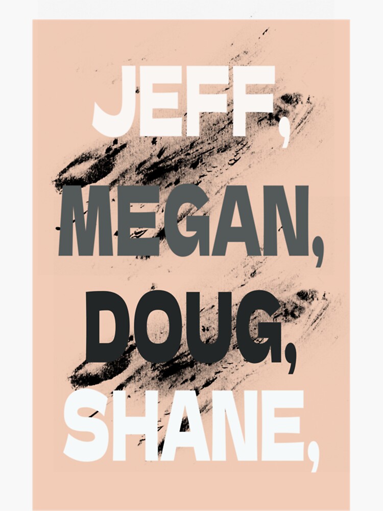 "Jeff Lewis Live Crew Names Jeff Megan Doug Shane (1)" Sticker for Sale ...
