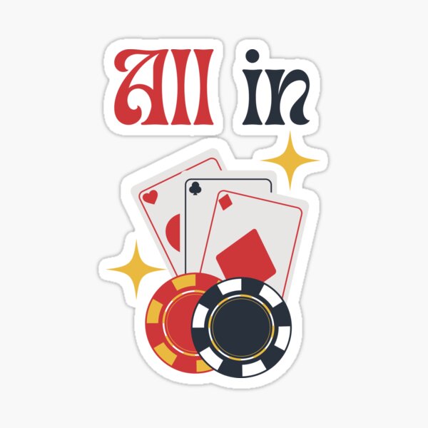 "All In Poker Cards Game and Coins for Poker player" Sticker for Sale ...