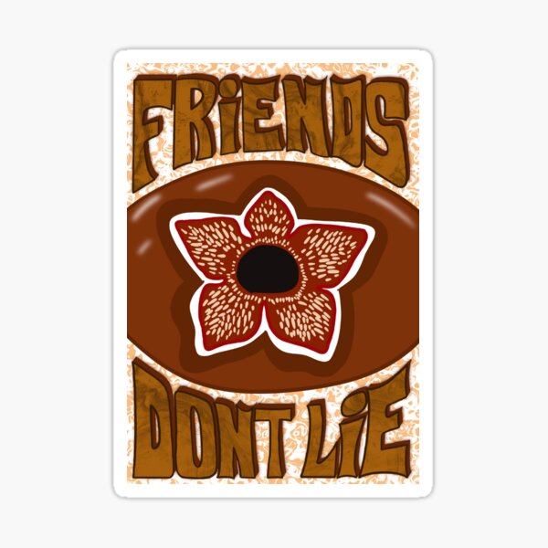 "Friends Don’t Lie" Sticker for Sale by Swishandswirl | Redbubble