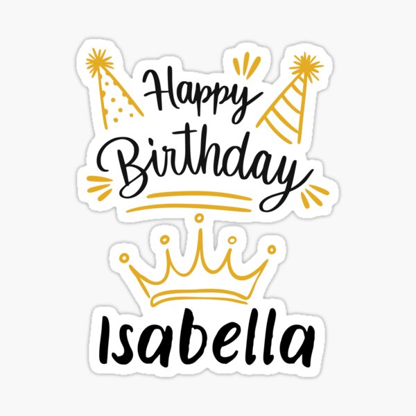 Pegatinaundefined con la obra «Feliz cumpleaños Isabella Nombre ...